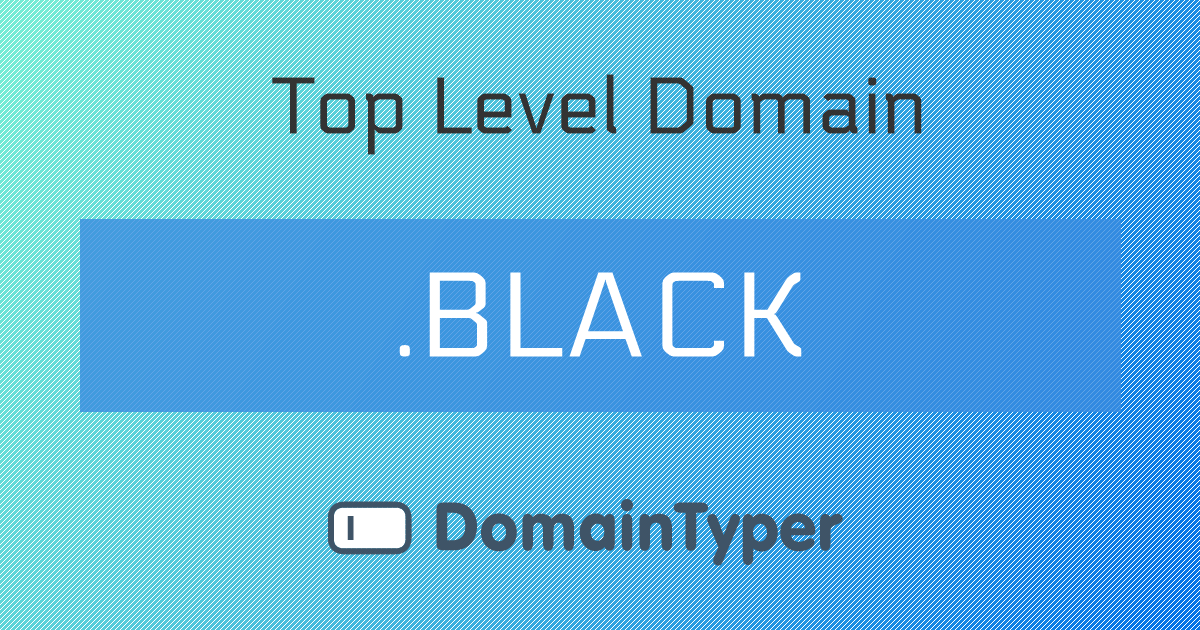 .BLACK Domain | Cheapest .BLACK registrations from $10