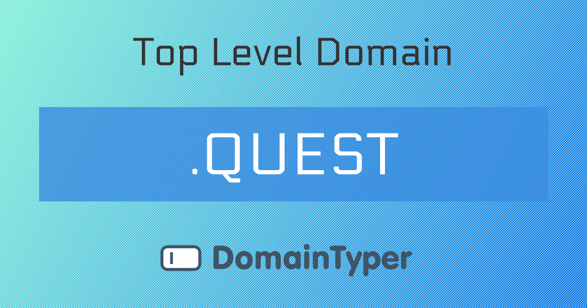 .QUEST Domain | Cheapest .QUEST registrations from $1.21